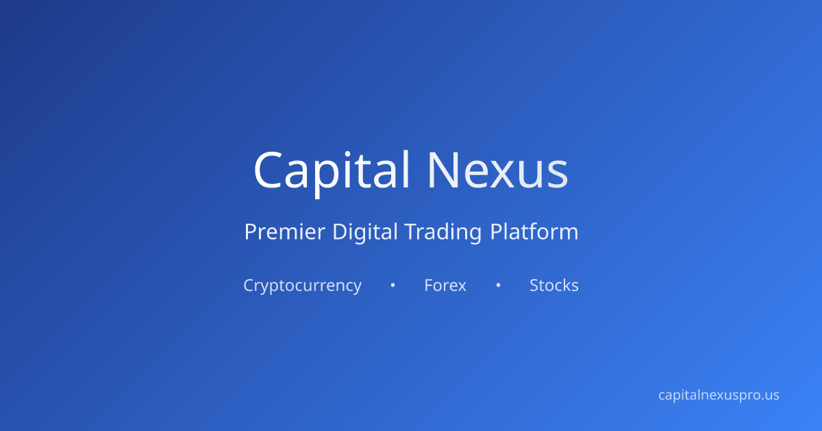 Capital Nexus - Premier Digital Trading & Investment Platform